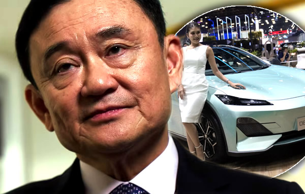 Thaksin wants higher excise duties on EV cars that are simply assembled in Thailand by Chinese ...